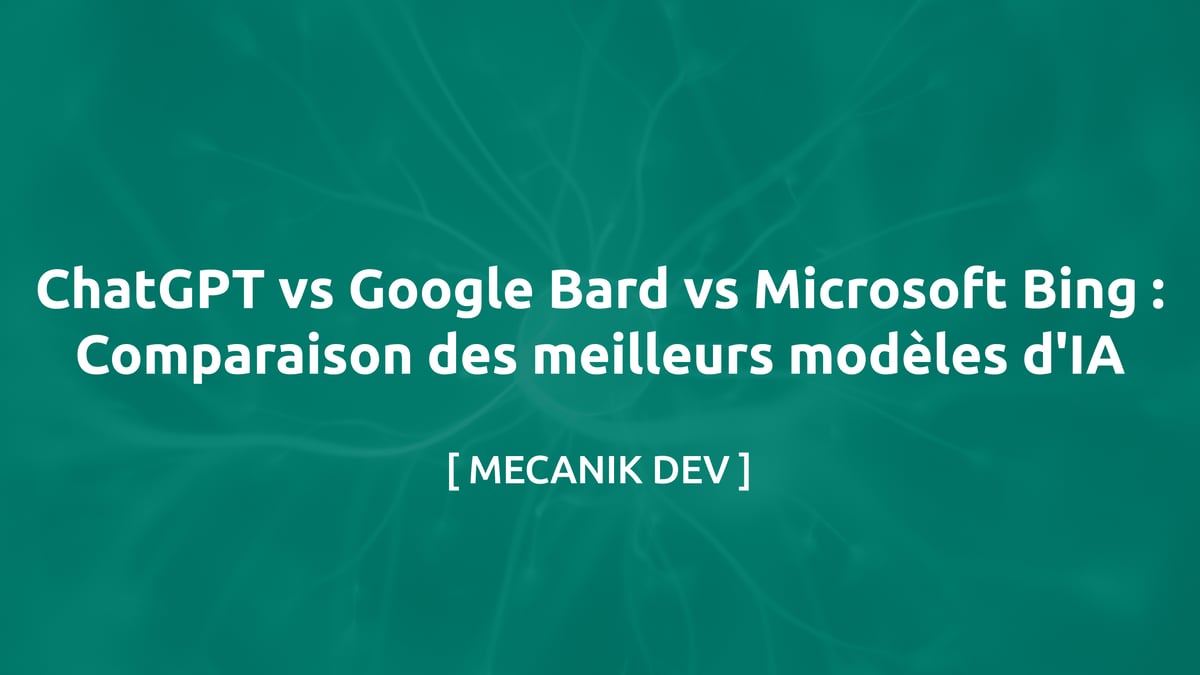 ChatGPT vs Google Bard vs Microsoft Bing: Comparaison des meilleurs ...